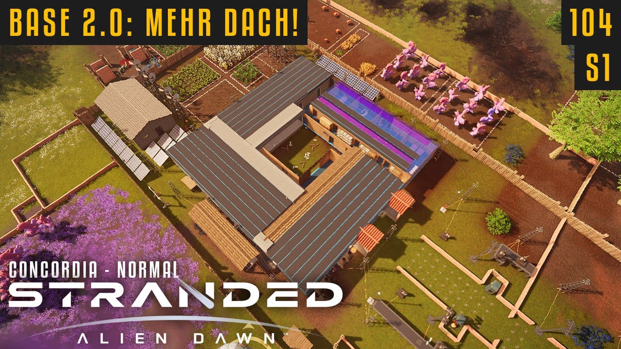 Base 2.0: Mehr Dach! | Stranded: Alien Dawn 01.104 | Let's Play ...