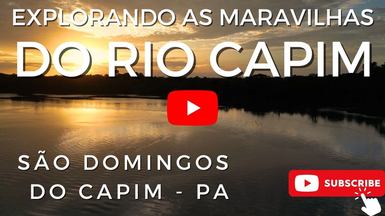 Explorando as Maravilhas do Rio Capim - YouTube