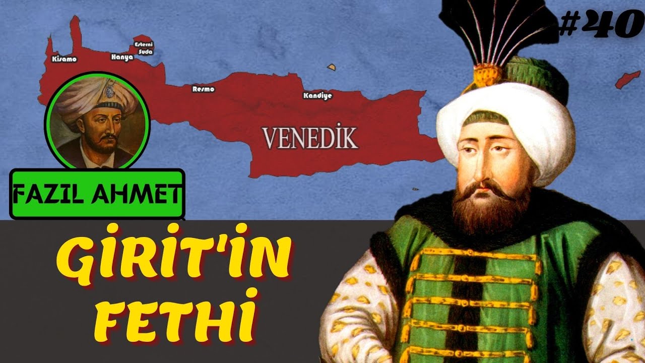 GİRİT'İN FETHİ || Osmanlı Devleti 40. Bölüm - IV. Mehmet Dönemi (1663 ...