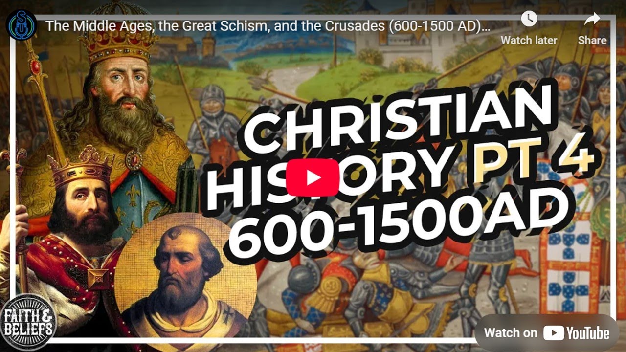 PT. 4 Christian History The Middle Ages, the Great Schism, and the ...