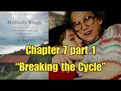 Hillbilly Elegy Chapter 7 "Breaking the Cycle" Part 1 - YouTube