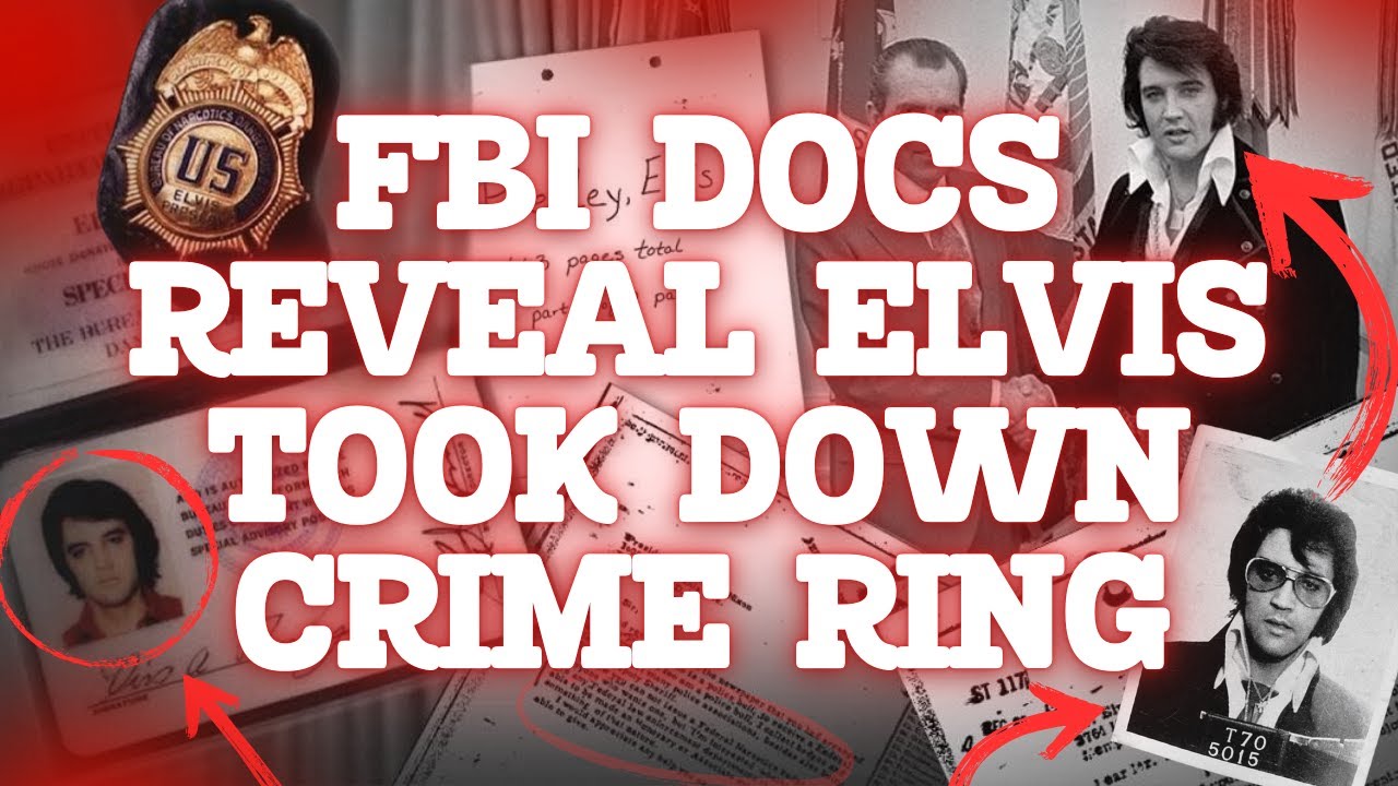 DECLASSIFIED FBI Documents Reveal Elvis Presley Helped Take Down An ...