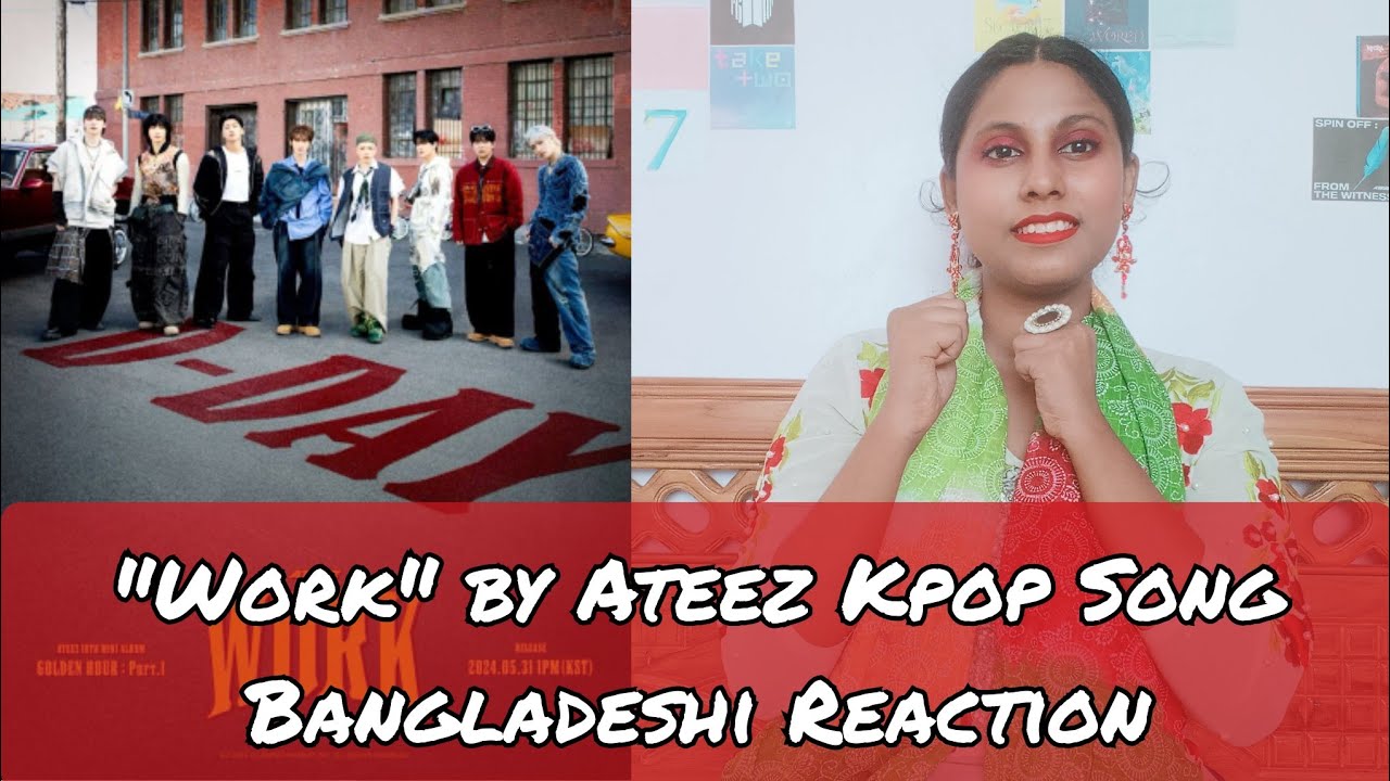ATEEZ (에이티즈) WORK MV Bangladeshi Reaction - YouTube