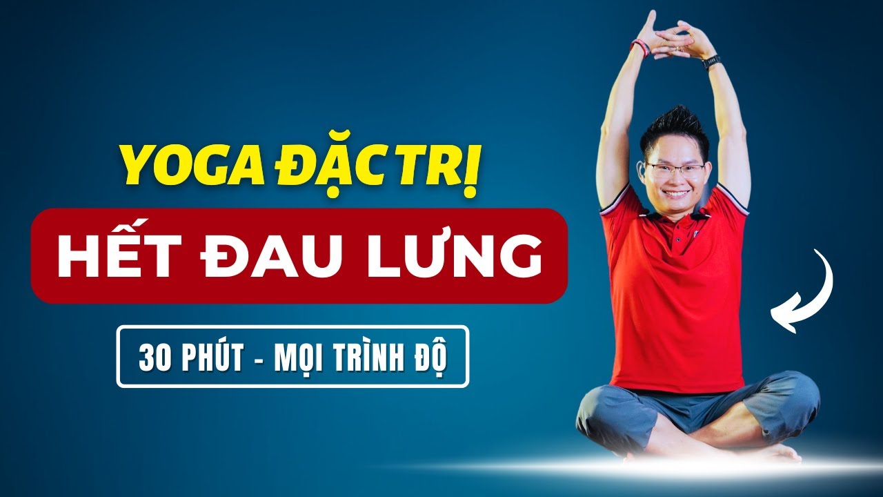 Yoga Đặc Trị Đau Lưng, Đau Thần Kinh Toạ (Mọi Trình Độ) | Kim Ba Yoga ...