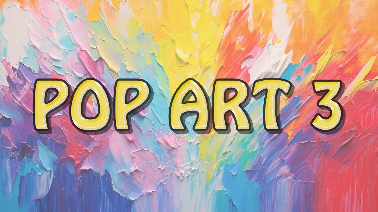 Pop Art 3 - YouTube