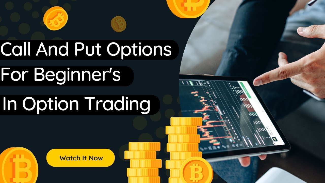 Explaining Call and Put Options Simply for Beginners In Option Trading ...