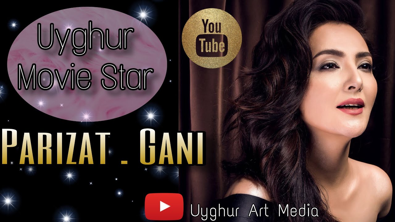 Uyghur Star 2019 / Parizat Gani | uyghur movie Star - YouTube
