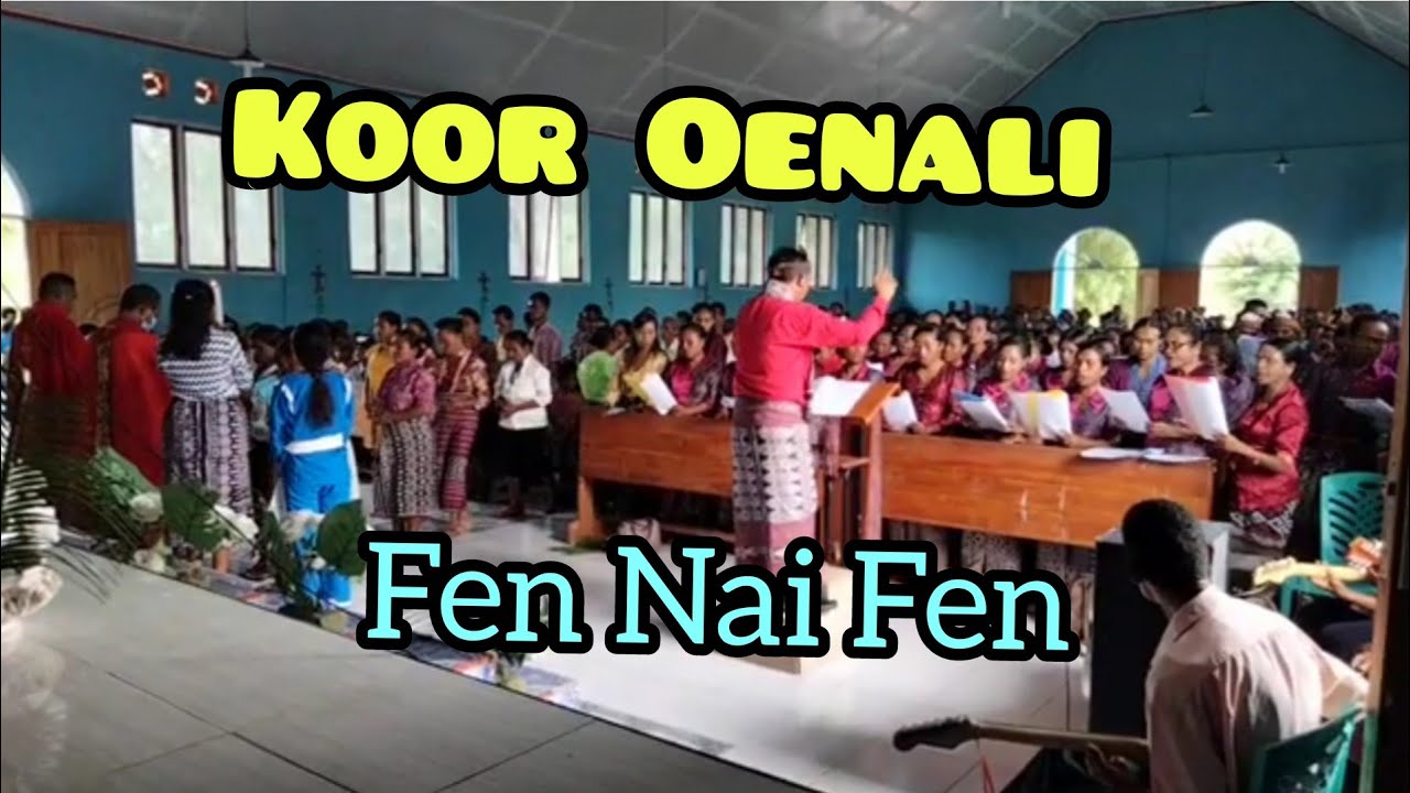 koor Oenali Fen Nai Fen, Dawan - YouTube