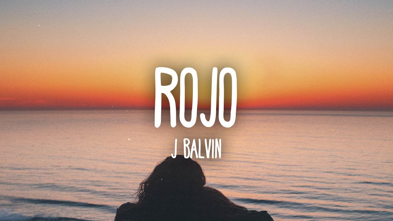J Balvin - Rojo (Letra/Lyrics) - YouTube
