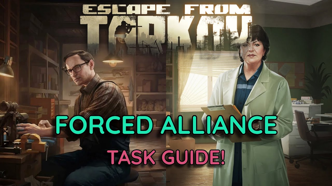 FORCED ALLIANCE Task Guide! (Escape From Tarkov) - YouTube
