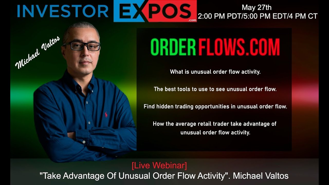 Live Webinar 'Take Advantage Of Unusual Order Flow Activity' Michael ...