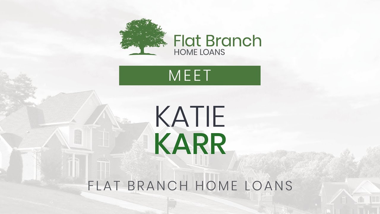 Meet Katie Karr | Flat Branch Home Loans - YouTube