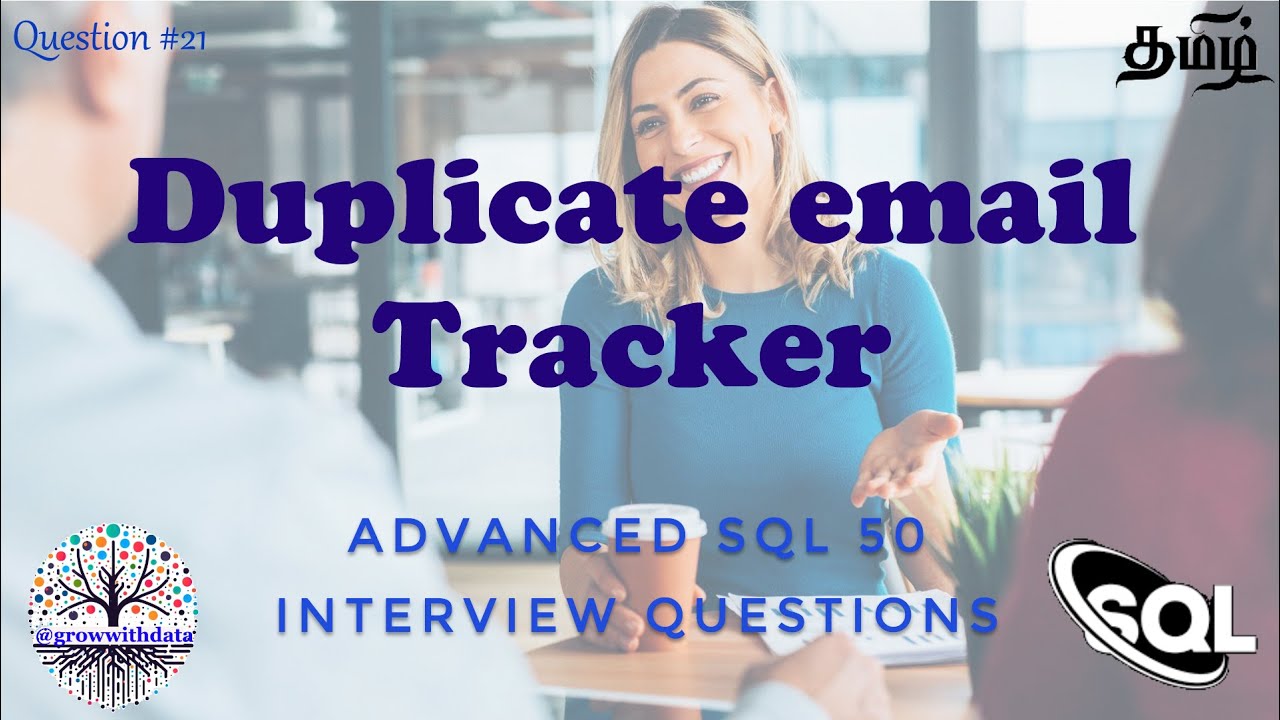 தமிழில் Duplicate Email Tracker Advanced Sql Interview Questions Faang Interview Sqltips