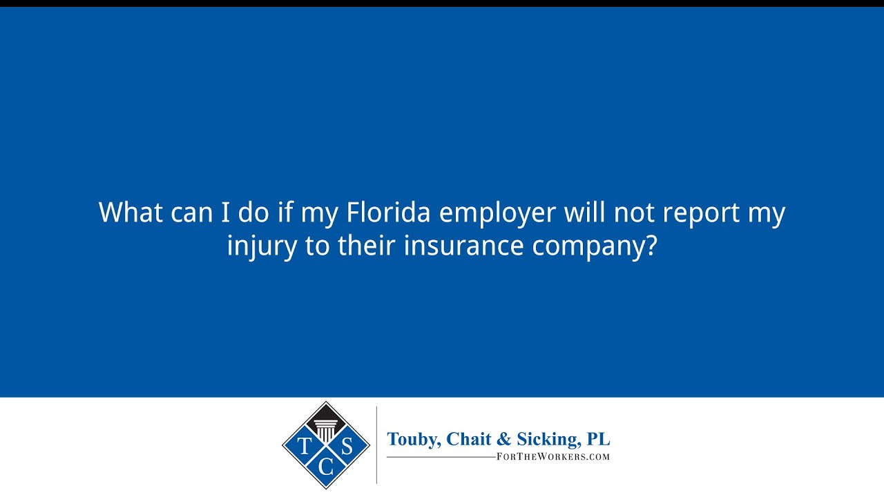 What Can I Do If My Florida Employer Will Not Report My Injury To Their what-can-i-do-if-my-florida-employer-will-not-report-my-injury-to-their