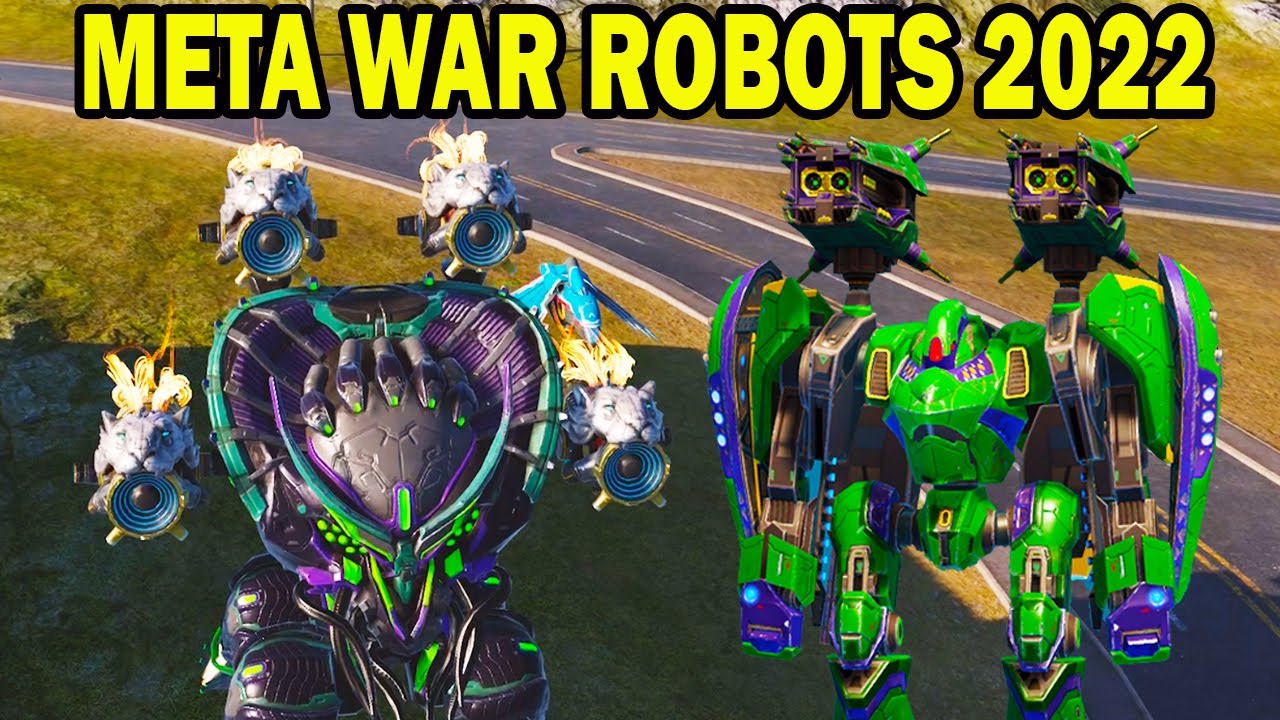 META WAR ROBOTS 2022 КАК ПРАВИЛЬНО НАСТРОИТЬ МЕТА РОБОТОВ ЧТОБЫ ВСЕХ ...