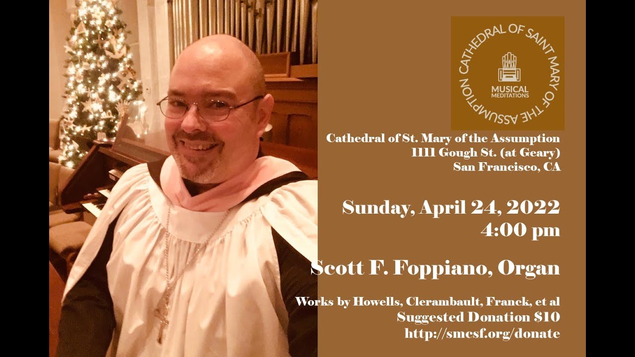Musical Meditation: Scott F. Foppiano, Organ; April 24, 2022 4 pm - YouTube