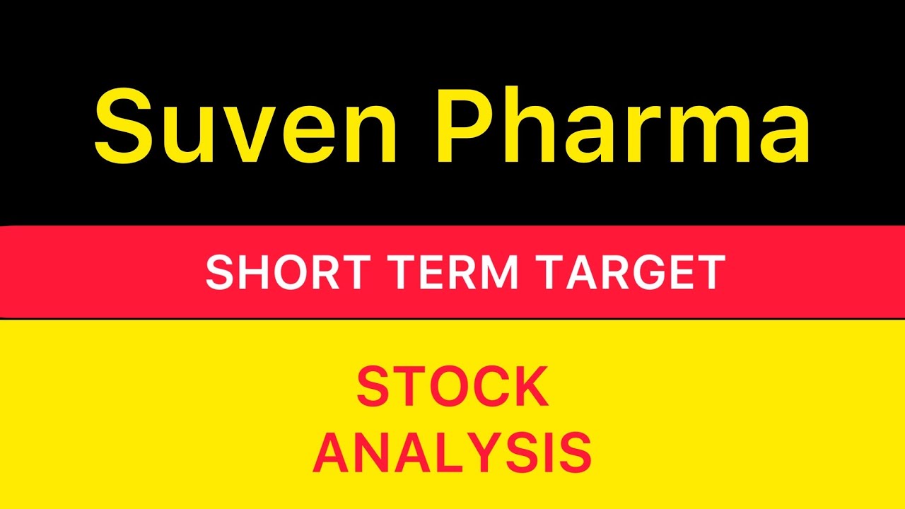 SUVEN PHARMACEUTICALS STOCK TARGET ⚫️ SUVEN PHARMACEUITICALS SHARE NEWS ...
