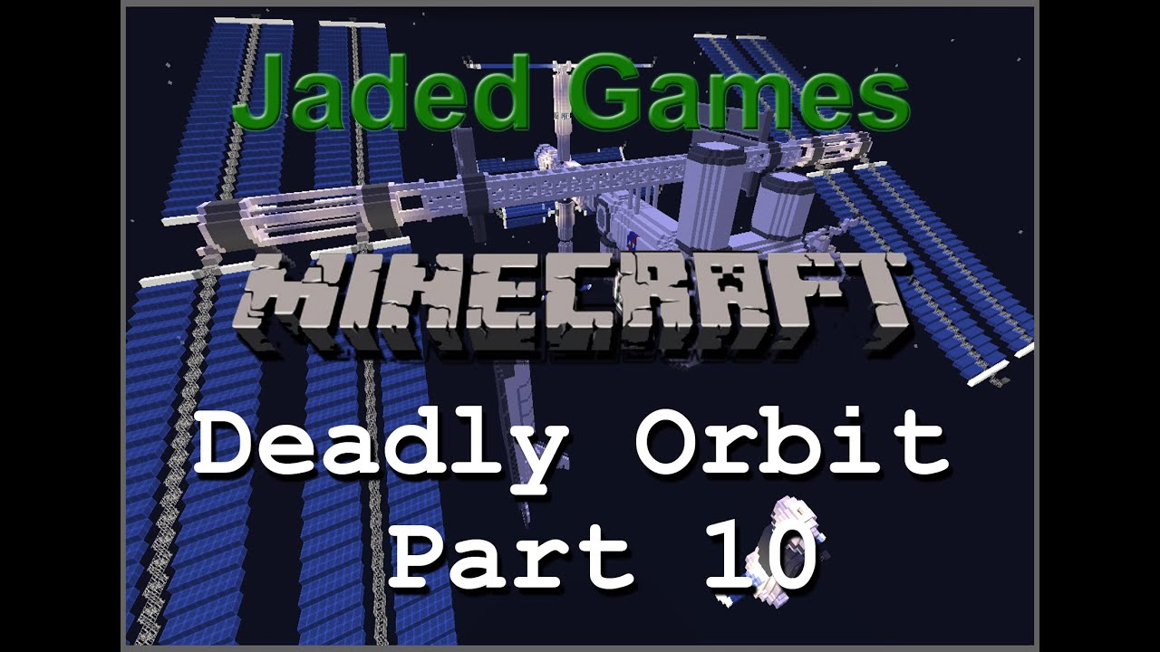 Minecraft: Deadly Orbit - Part 10 - YouTube