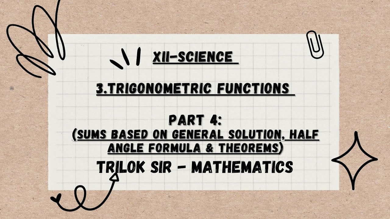 3.TRIGONOMETRIC FUNCTIONS | XII-SCIENCE | PART 4 : GENERAL SOLUTION ...