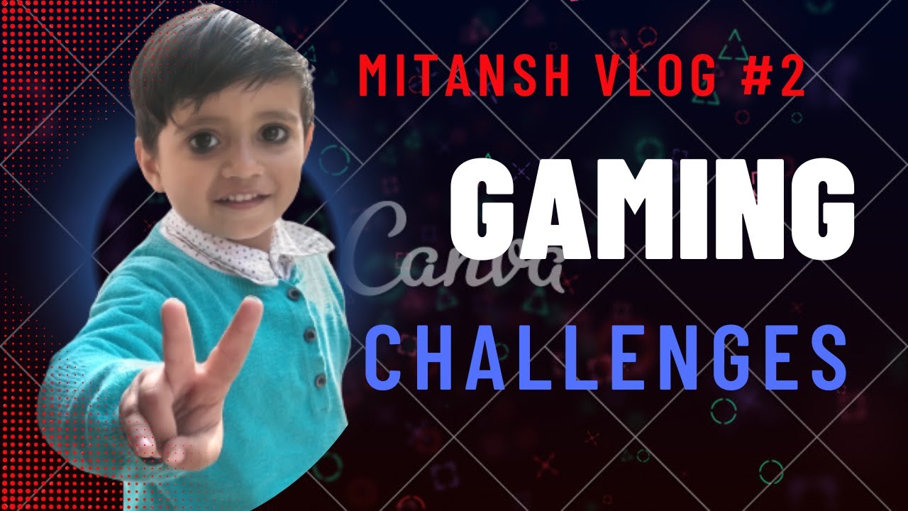 Game Chalange : Mitansh's Day 2 Vlog #2 😎😎😎😎😎😎😎😎 - YouTube