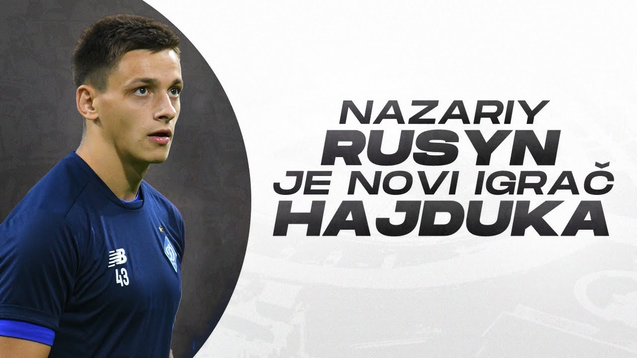 NAZARIY RUSYN JE NOVI IGRAČ HAJDUKA! - YouTube