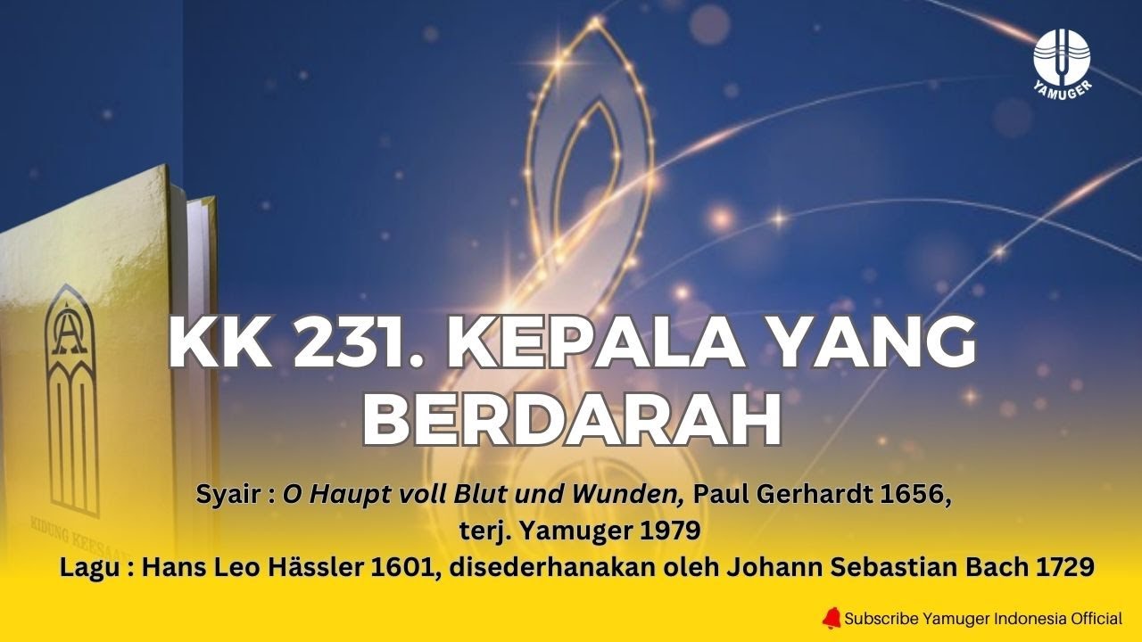 Kidung Keesaan 231 - "Kepala Yang Berdarah" (KK 231) - YouTube