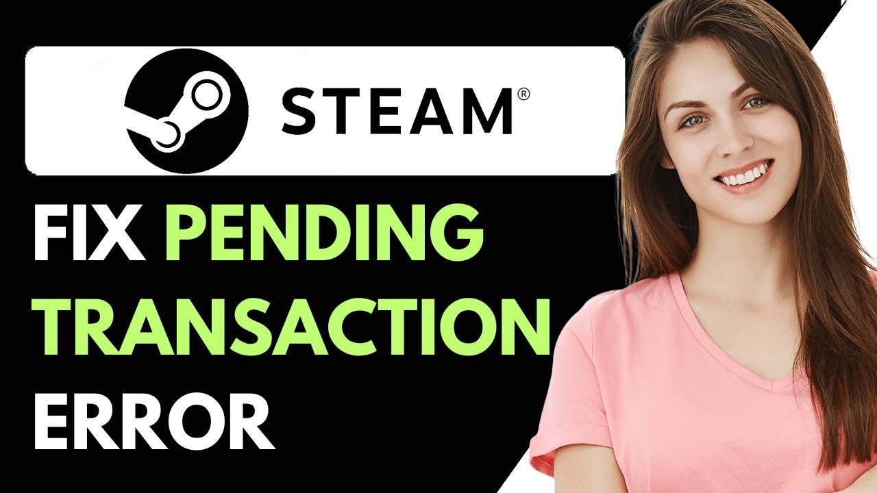 How to Fix Pending Transaction Error on Steam 2024 (EASY) - YouTube