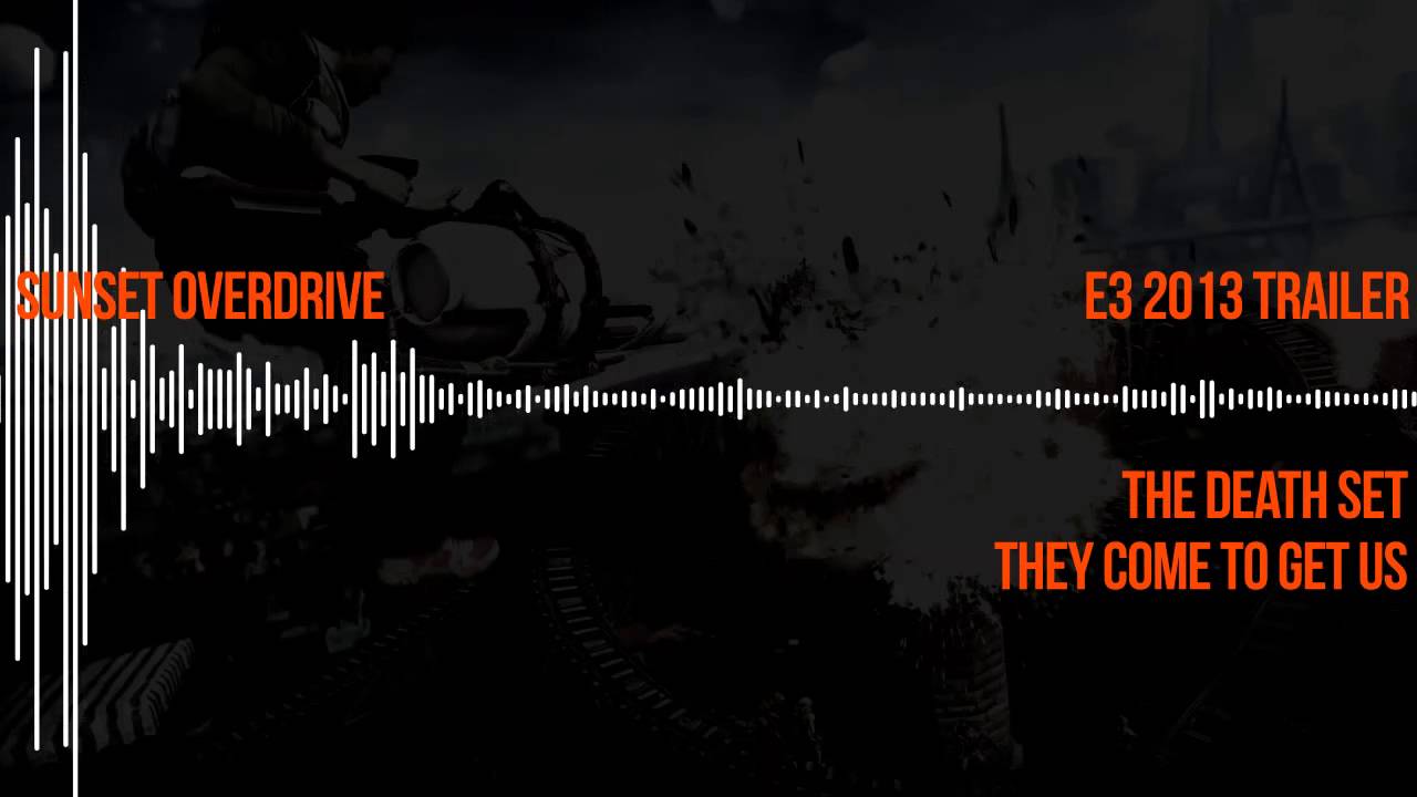 Sunset Overdrive - E3 2013 Trailer Song - YouTube Music