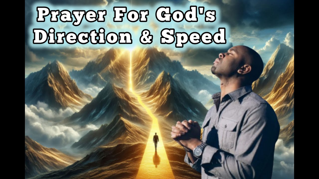 Powerful Prayer for God’s Guidance and Clear Direction in Tough ...