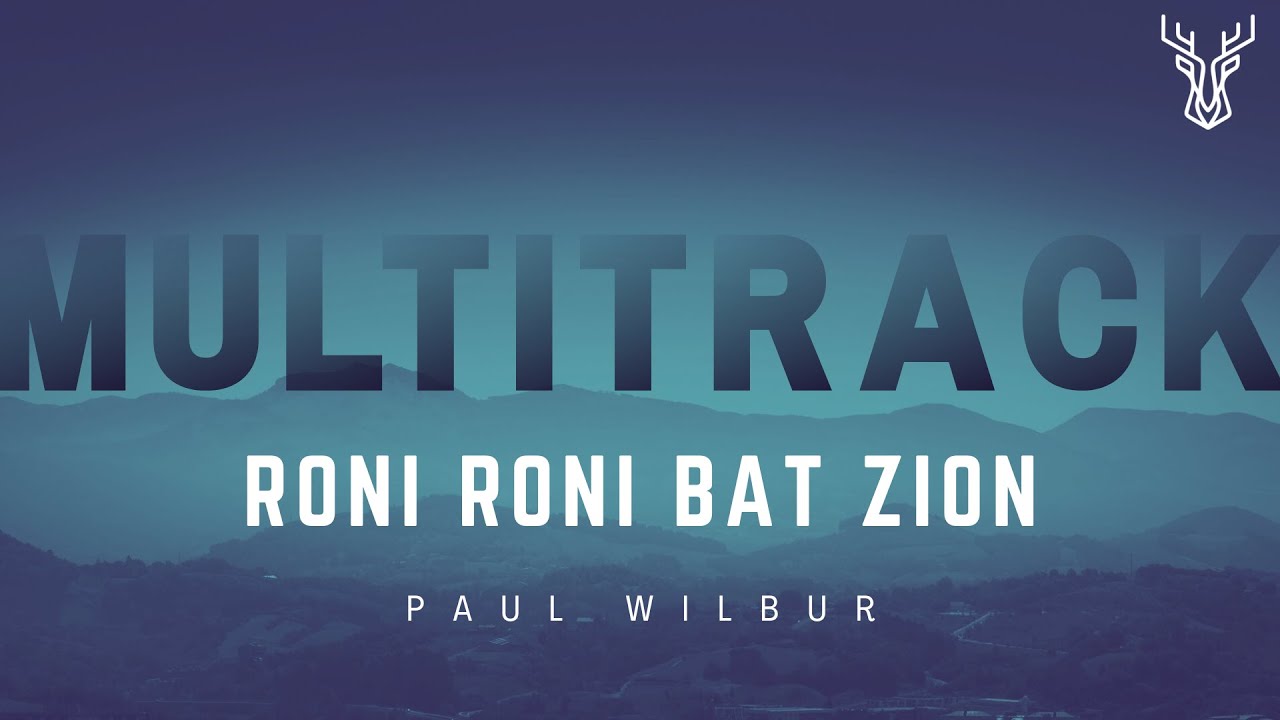 Roni Roni Bat Zion Multitrack | Paul Wilbur | Uptown Music Company ...