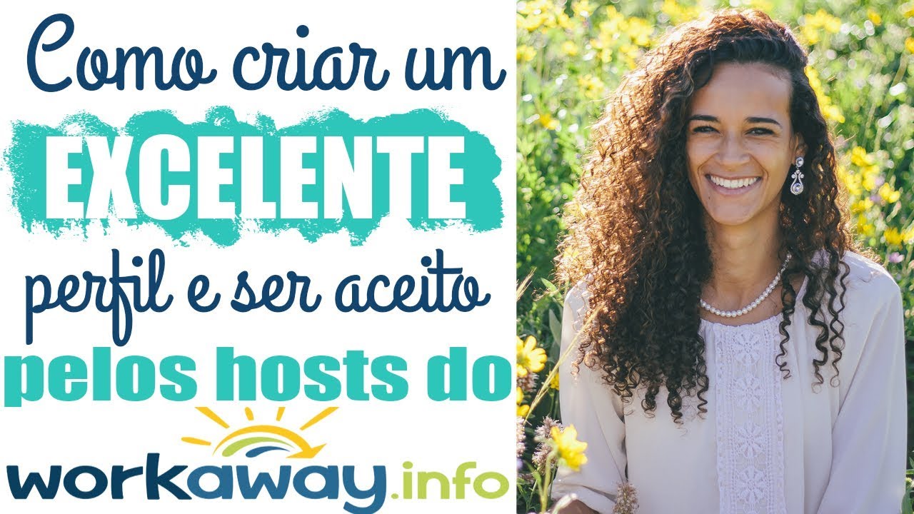 Como criar um OTIMO perfil no workaway e ser aceito pelo HOST! - YouTube