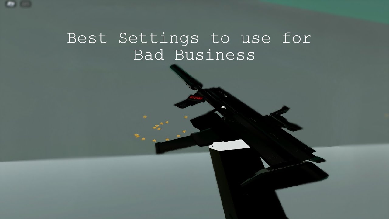 The best settings for ┃Bad Business - YouTube