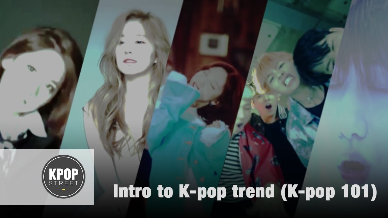 [KPOP] Intro to K-pop trend (K-pop 101) - YouTube