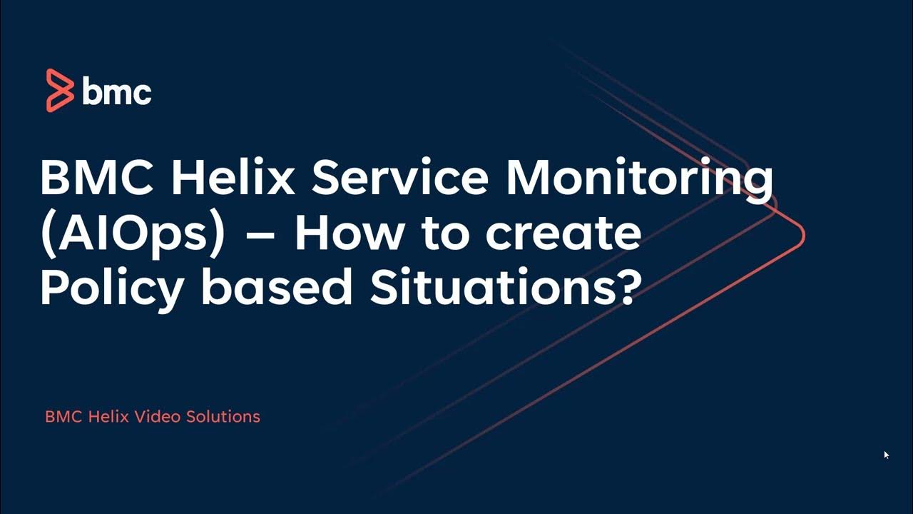 BMC Helix Service Monitoring AIOps: How to create Policy based Situations - YouTube