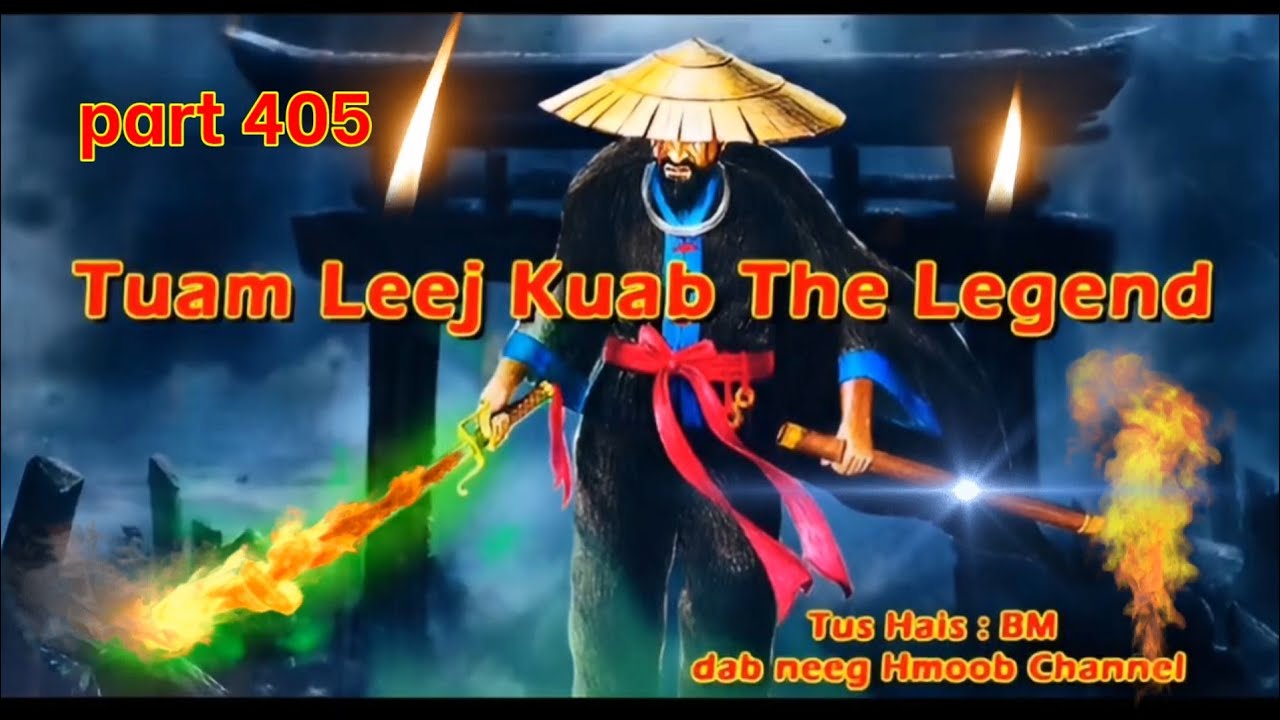 Tuam Leej Kuab The Legend Hmong Warrior ( Part 405 ) - YouTube