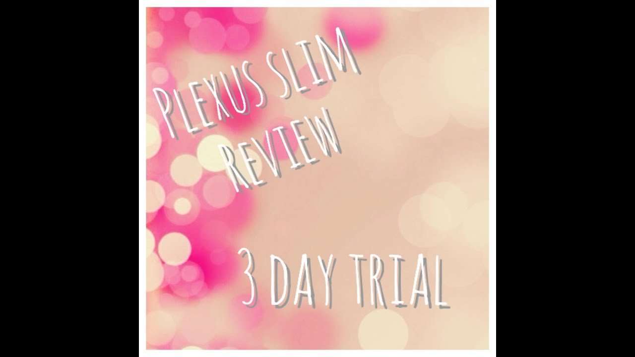 Plexus 3 Day Trial Results And Review YouTube plexus-3-day-trial-results-and-review-youtube