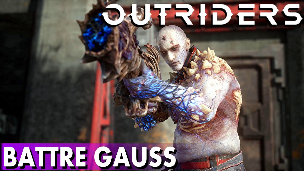 OUTRIDERS - COMMENT BATTRE GAUSS - YouTube