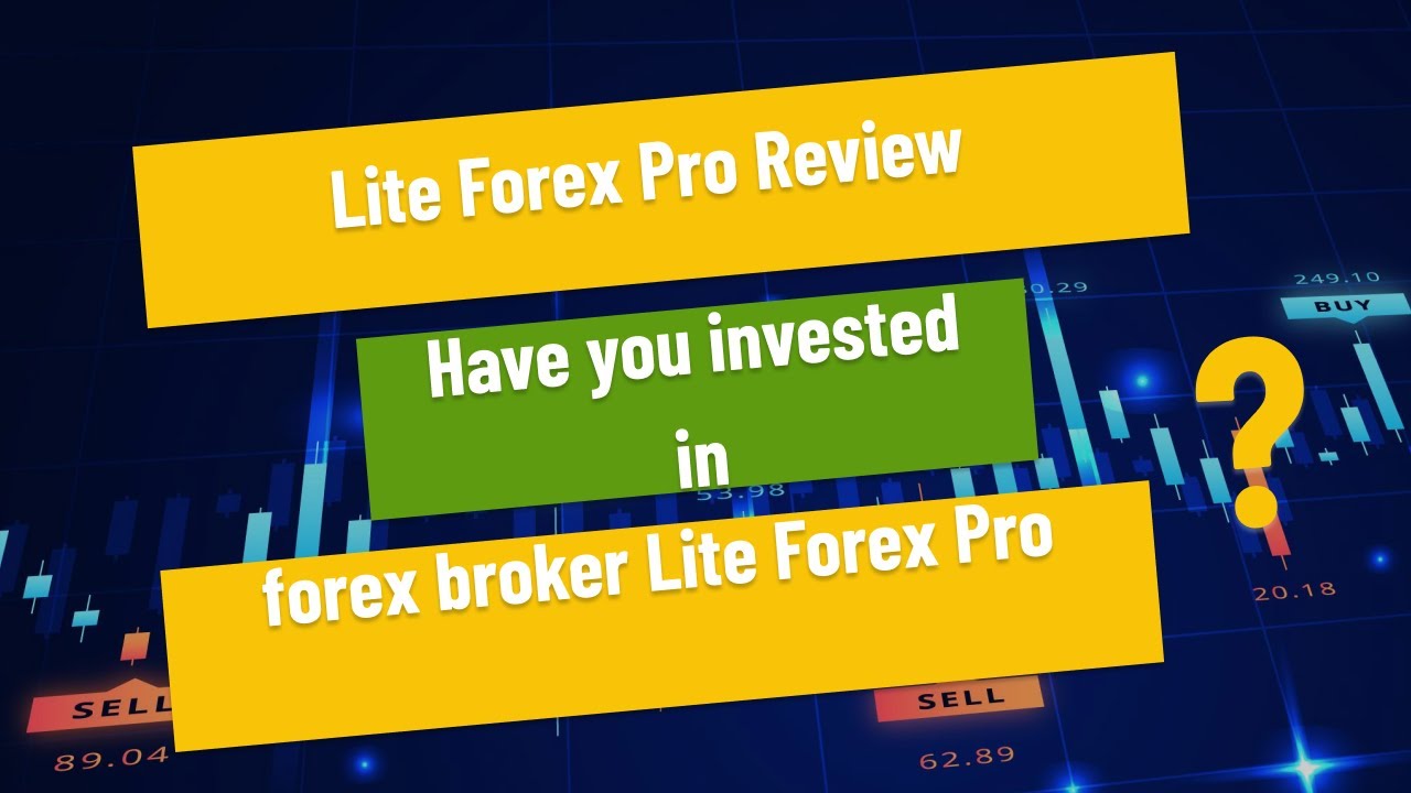 Lite Forex Pro Review - Have you invested in forex broker Lite Forex ...
