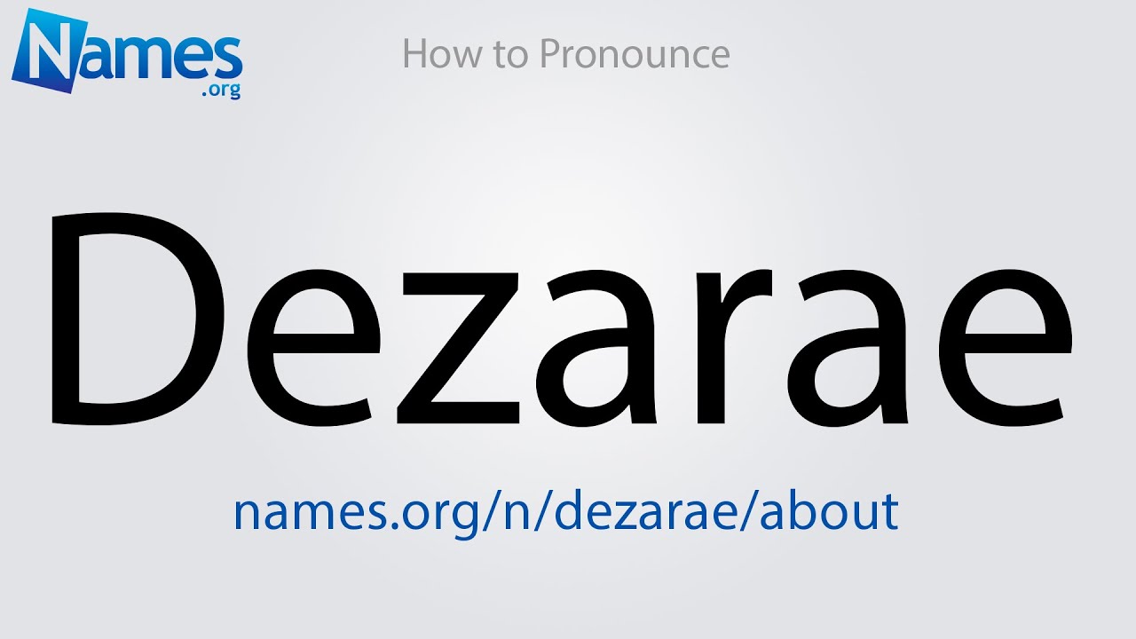 How to Pronounce Dezarae - YouTube