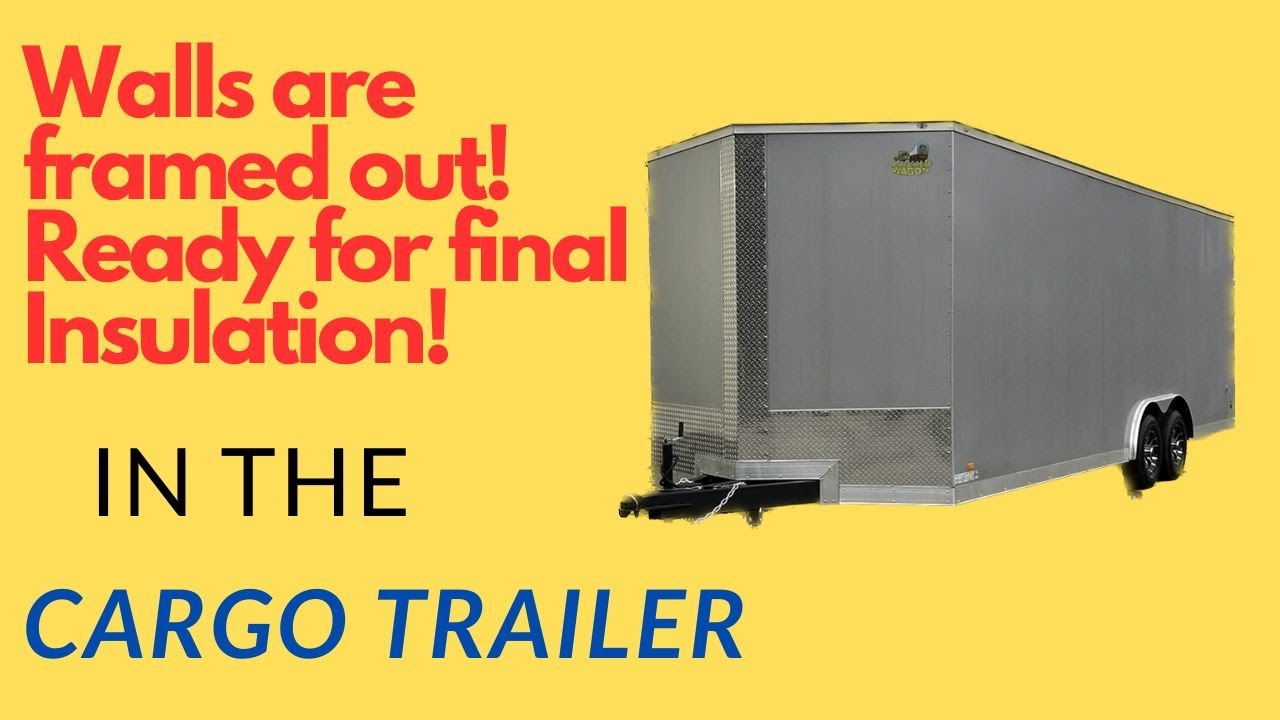 Cargo Trailer Conversion Walls and Insulation - YouTube