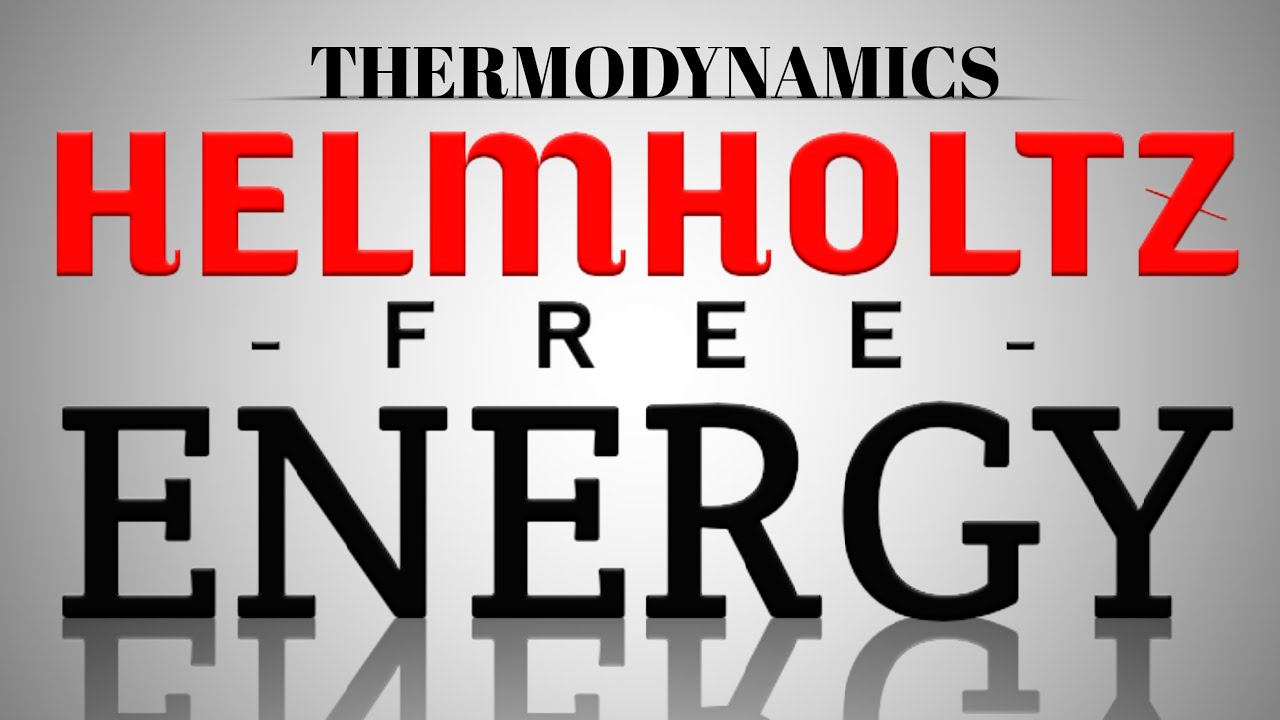 Helmholtz Free Energy || Thermodynamics || Derivation & Explanation ...