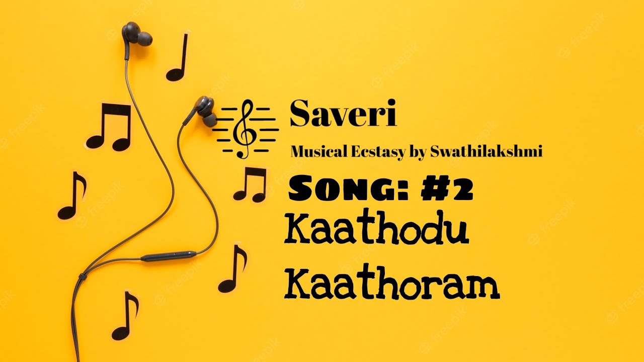 Saveri || Song #2 || Kaathodu Kaathoram - YouTube