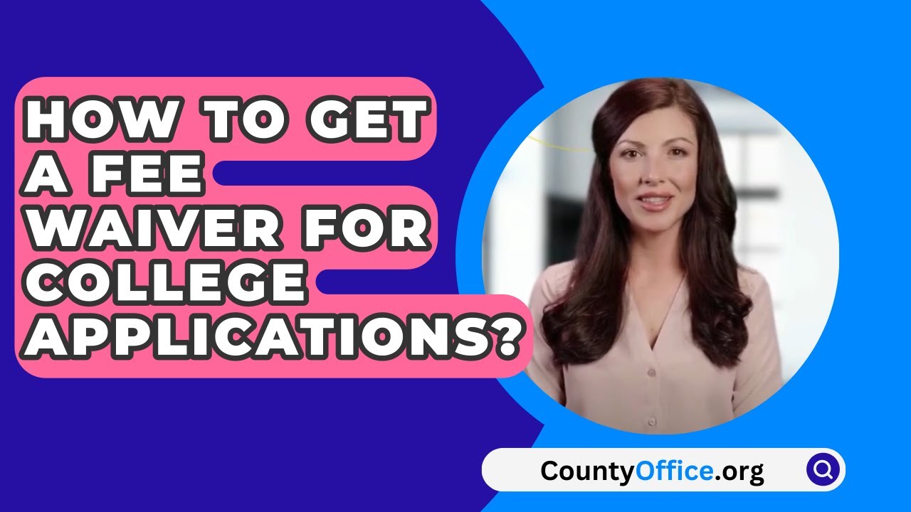 How To Get A Fee Waiver For College Applications CountyOffice how-to-get-a-fee-waiver-for-college-applications-countyoffice