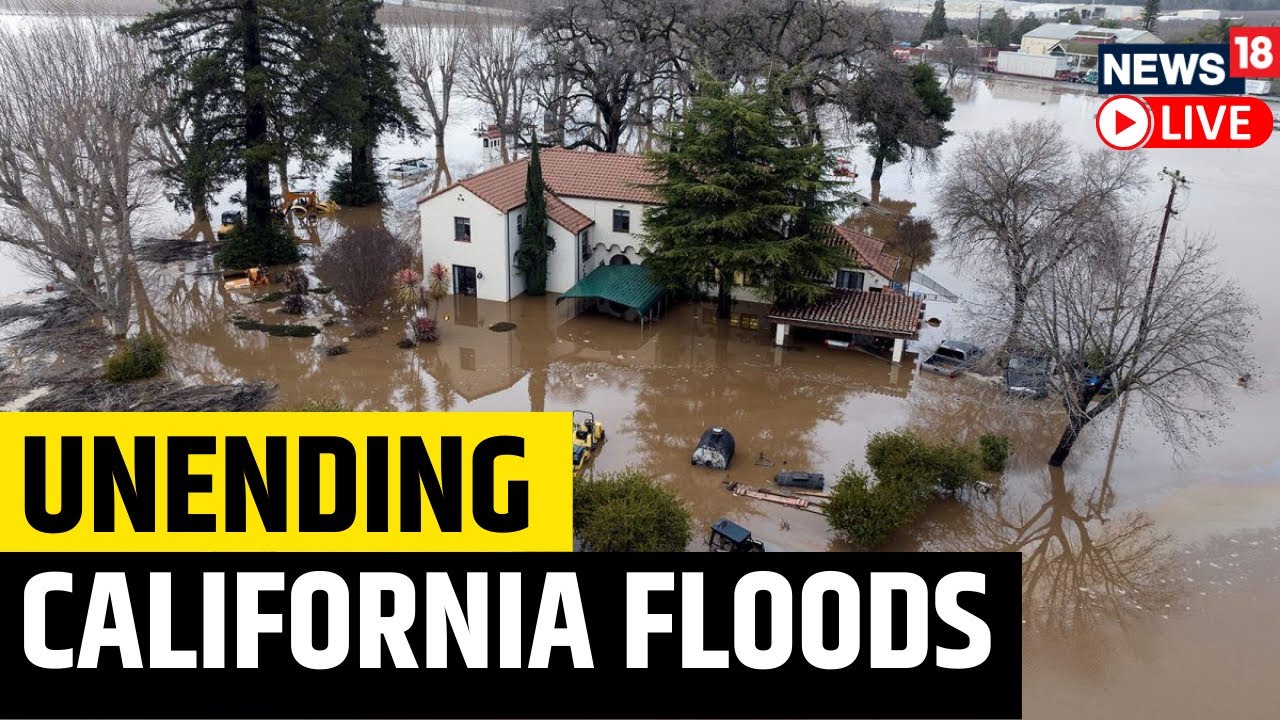 California Floods Continue Due To Heavy Rainfall And Storm | California ...