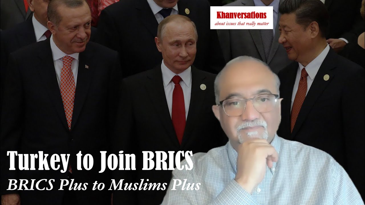 Turkey to Join BRICS BRICS Plus to Muslims Plus - YouTube