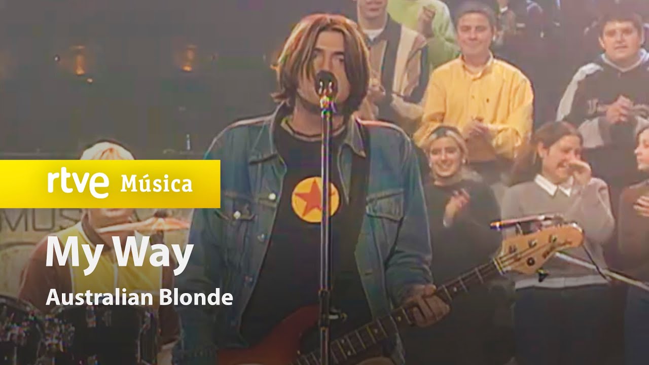 Australian Blonde - "My Way" (Música Sí - 1999) HD - YouTube