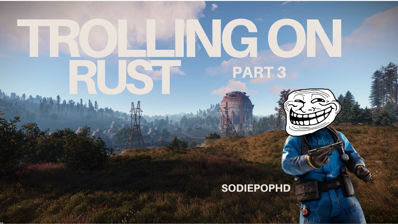 Trolling on Rust (Episode 3) - YouTube