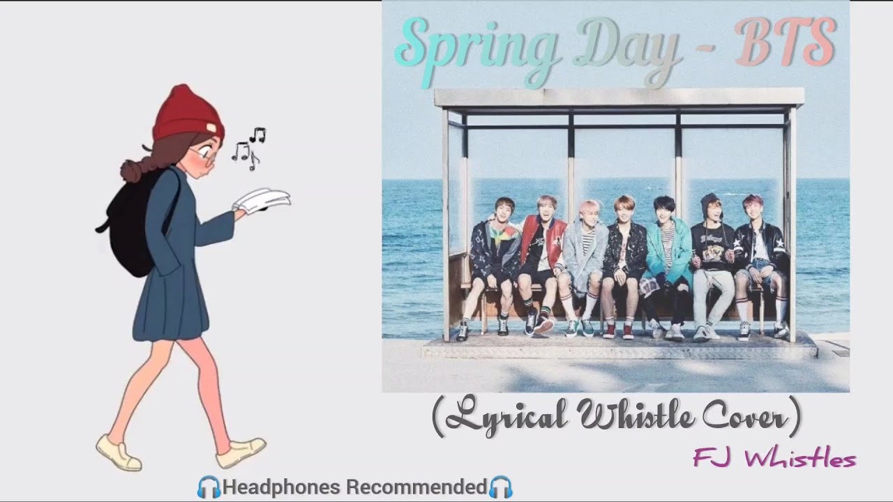 Spring Day (봄날) | BTS(방탄소년단) | Lyrical Whistle Cover | FJ Whistles ...