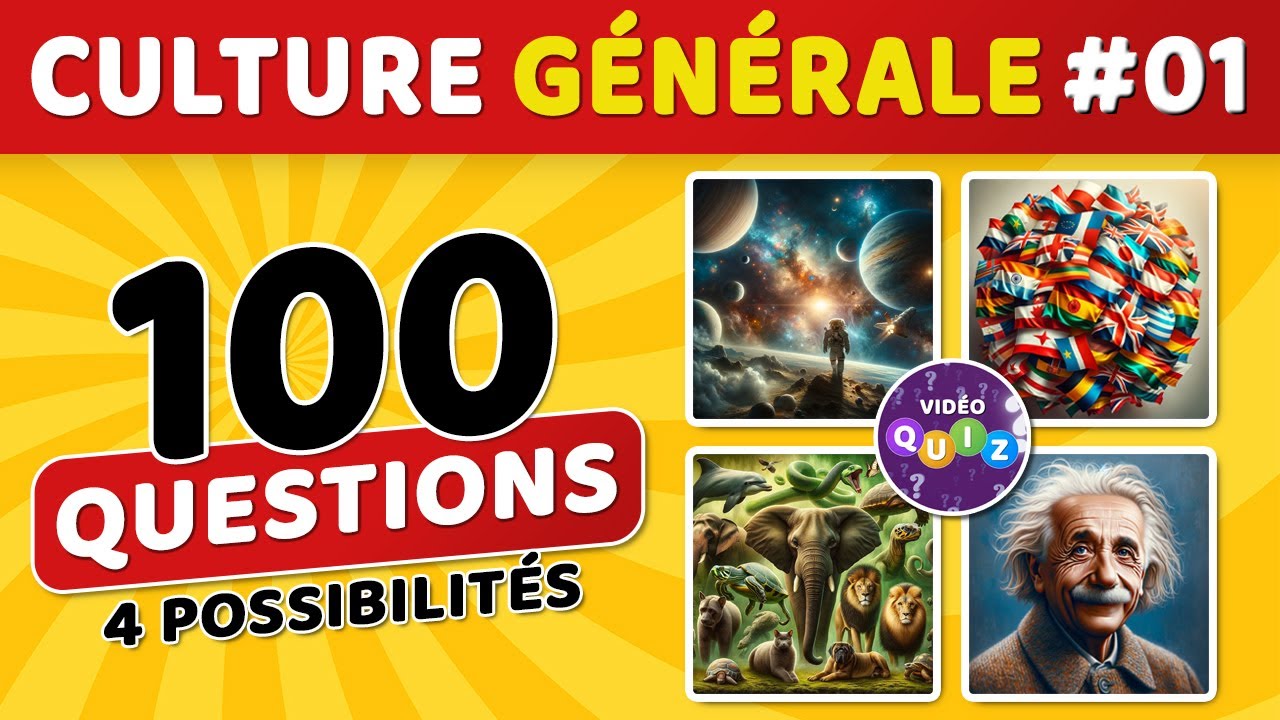 đŻ Quiz De Culture GĂnĂrale 01 100 Questions 4 PossibilitĂ©s 1