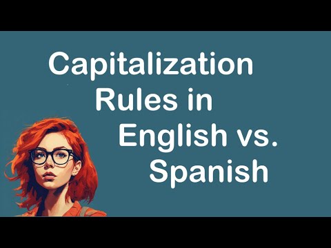 Capitalization Rules in English vs Spanish (Presented in both English ...